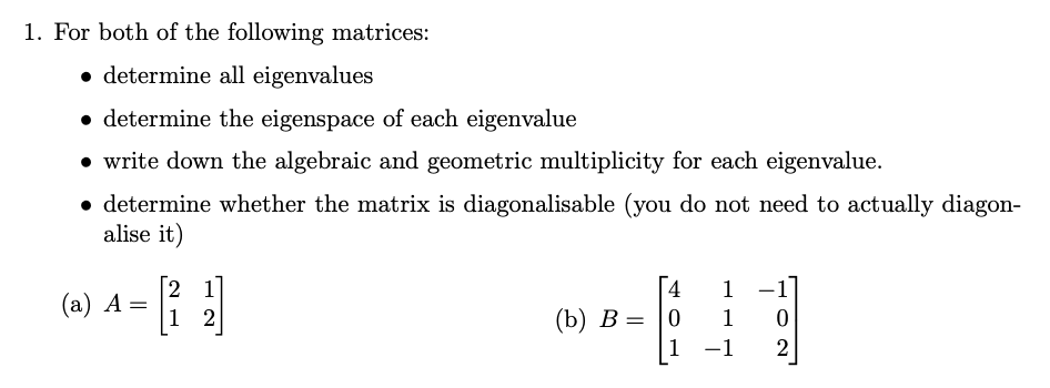 Solved 1. For both of the following matrices: - determine | Chegg.com