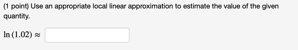 Solved (1 point) Use an appropriate local linear | Chegg.com