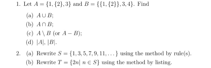 Solved 1. Let A-1, 2),3) and B ,2)),3,4). Find (a) AUB; (b) | Chegg.com