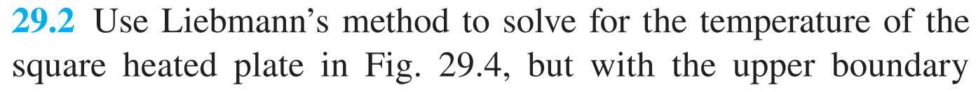 Solved 29.2 Use Liebmann's method to solve for the | Chegg.com