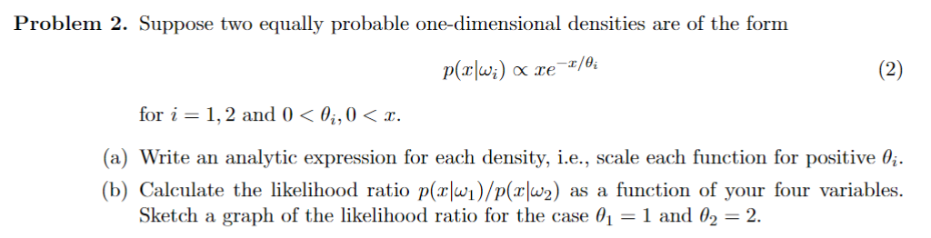 p(x∣ωi)∝xe−x/θi for i=1,2 and 0