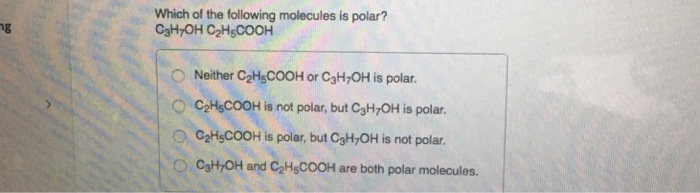 Which of the Following Molecules Is Polar C3h7oh C2h5cooh - MelanyanceWatts