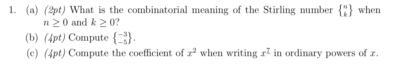 Solved 1. (a) (2pt) What is the combinatorial meaning of the | Chegg.com