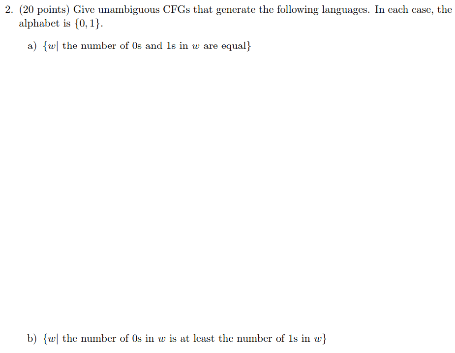 Solved 2. (20 points) Give unambiguous CFGs that generate | Chegg.com