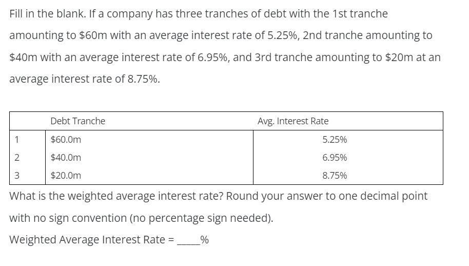 Solved Fill in the blank. If a company has three tranches of | Chegg.com