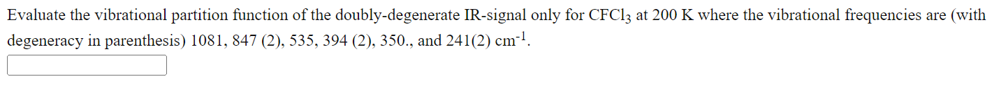 Solved Evaluate the vibrational partition function of the | Chegg.com