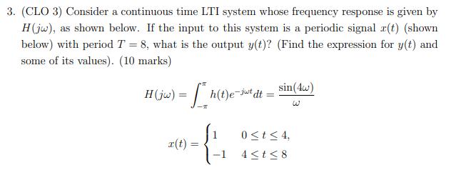 Solved 3. (CLO 3) Consider a continuous time LTI system | Chegg.com