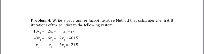 Solved Problem 4 Write A Program For Jacobi Iterative 3323