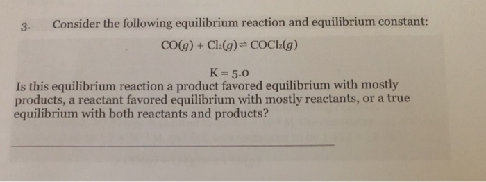 Solved 3. Consider the following equilibrium reaction and | Chegg.com