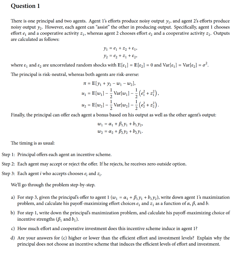 Question 1 There is one principal and two agents. | Chegg.com