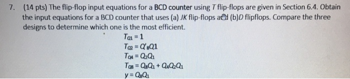 Solved 7. (14 pts) The flip-flop input equations for a BCD | Chegg.com