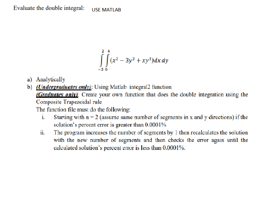 Evaluate the double integral: USE MATLAB 24 1 [(x2 – | Chegg.com
