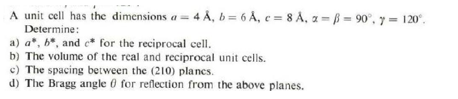 Solved A unit cell has the dimensions a = 4 Å, b = 6 Å, c = | Chegg.com