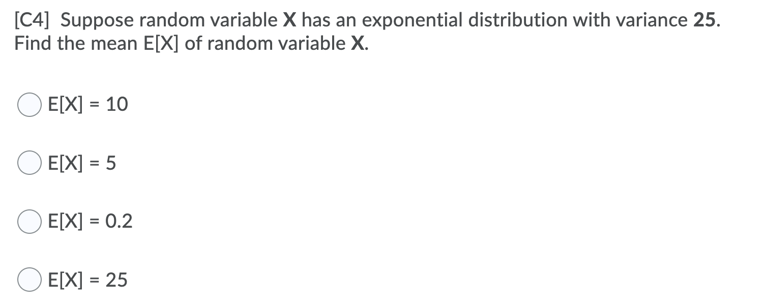 Solved [C4] Suppose random variable X has an exponential | Chegg.com