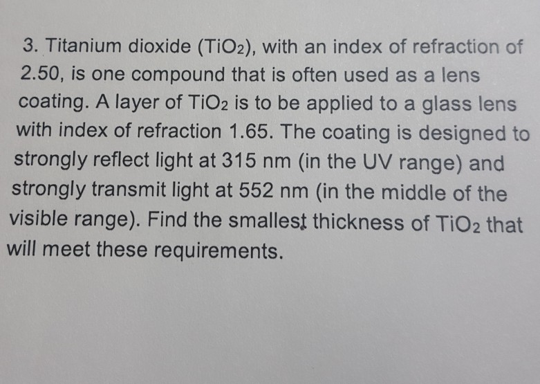 Solved 3. Titanium dioxide (TiO2), with an index of | Chegg.com