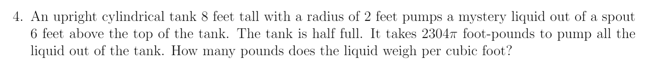 Solved 4. An upright cylindrical tank 8 feet tall with a | Chegg.com