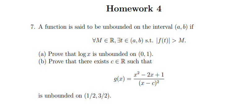 Solved Homework 4 7. A function is said to be unbounded on | Chegg.com