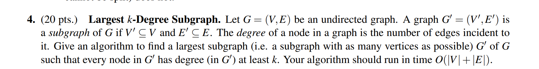 Solved PLEASE DO NOT USE ANY AI/GPT!!! ﻿Largest k-Degree | Chegg.com