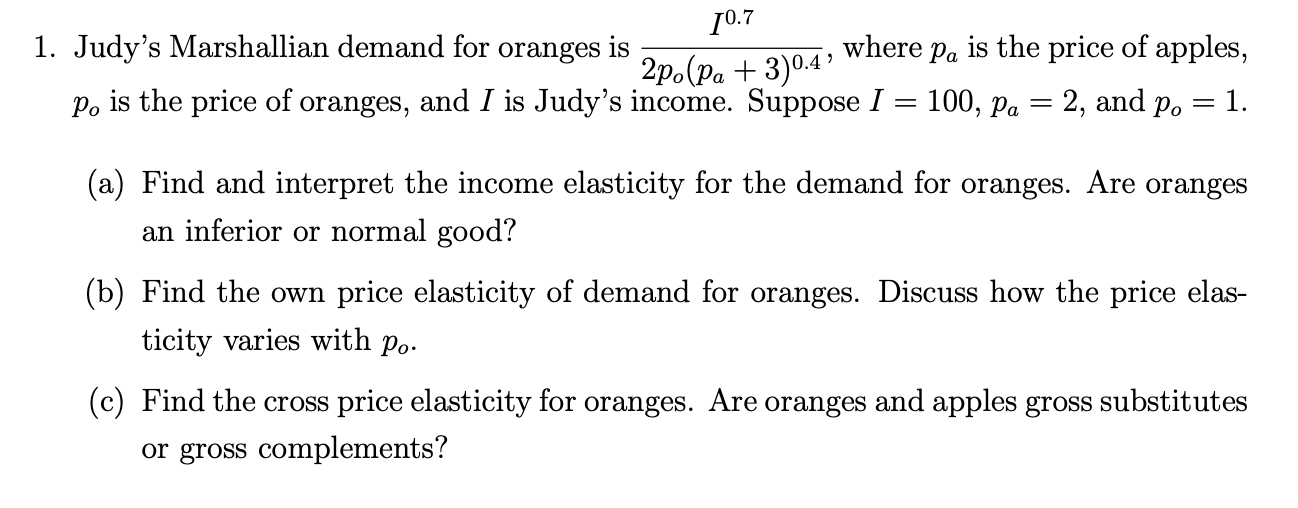 Solved I0.7 1. Judy's Marshallian demand for oranges is is | Chegg.com