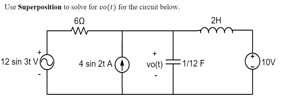 Solved Use Superposition to solve for vo(t) for the circuit | Chegg.com