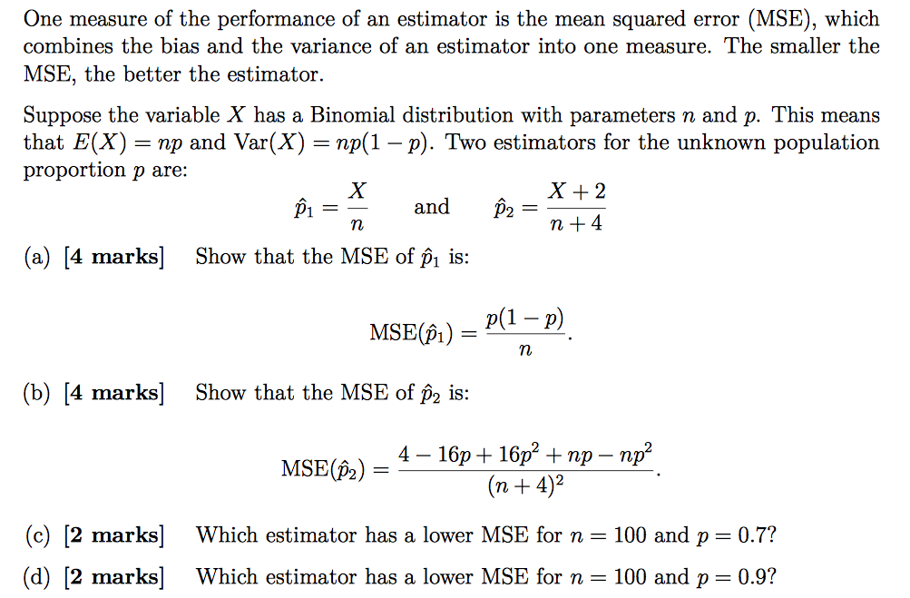 Solved One measure of the performance of an estimator is the | Chegg.com