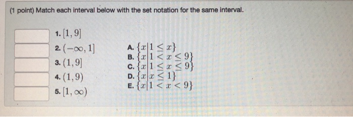 Solved (1 point) Match each interval below with the set | Chegg.com