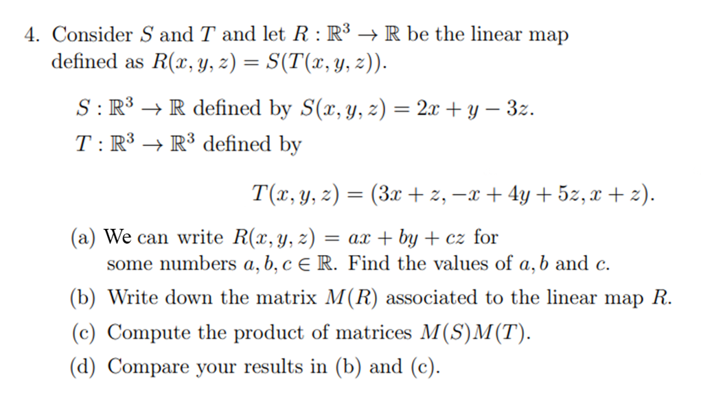 Solved 4. Consider S and T and let R: R3 +R be the linear | Chegg.com