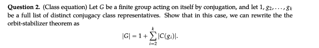 Solved Question 2. (Class equation) Let G be a finite group | Chegg.com