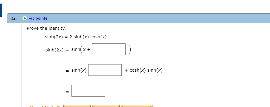 Solved 32 -13 points Prove the identity sinh(2x) 2 sinh(x) | Chegg.com