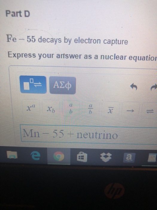 Solved Part D Fe-55 decays by electron capture Express your | Chegg.com
