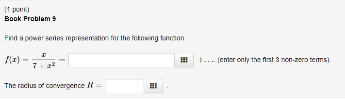 Solved (1 point) Book Problem 9 Find a power series | Chegg.com