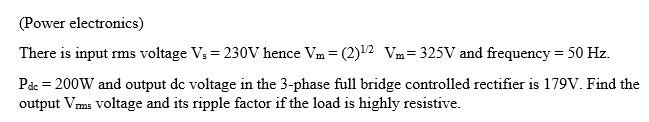 Solved (Power electronics) There is input rms voltage V. = | Chegg.com