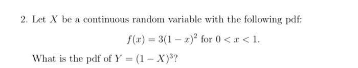 Solved 2 Let X Be A Continuous Random Variable With The 1636