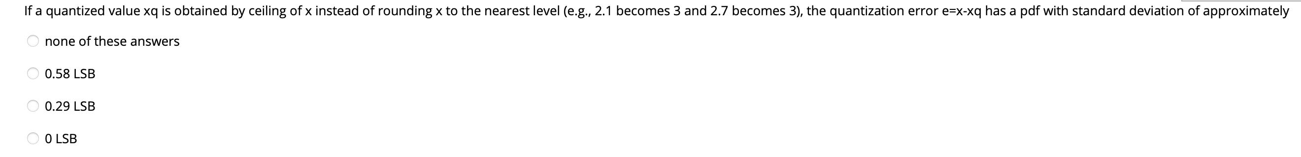 Solved If a quantized value xq is obtained by ceiling of x | Chegg.com