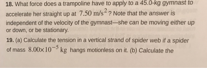 Solved What force does a trampoline have to apply to a | Chegg.com