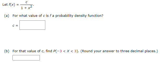 Solved Let f(x)=c1+x2.(a) ﻿For what value of c ﻿is f ﻿a | Chegg.com