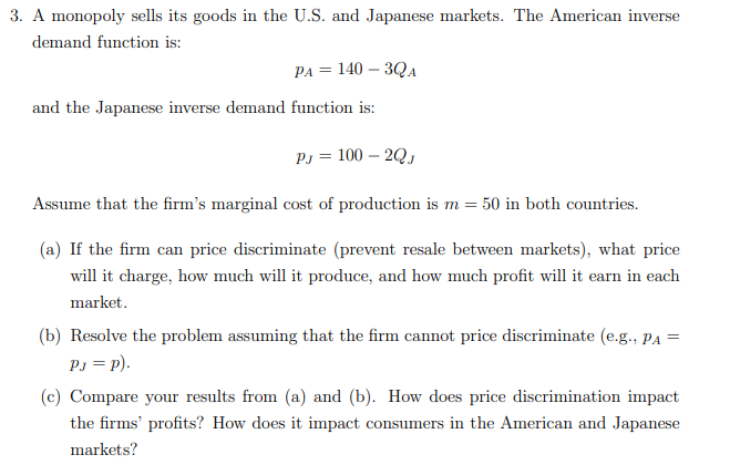 Solved A monopoly sells its goods in the U.S. and Japanese | Chegg.com
