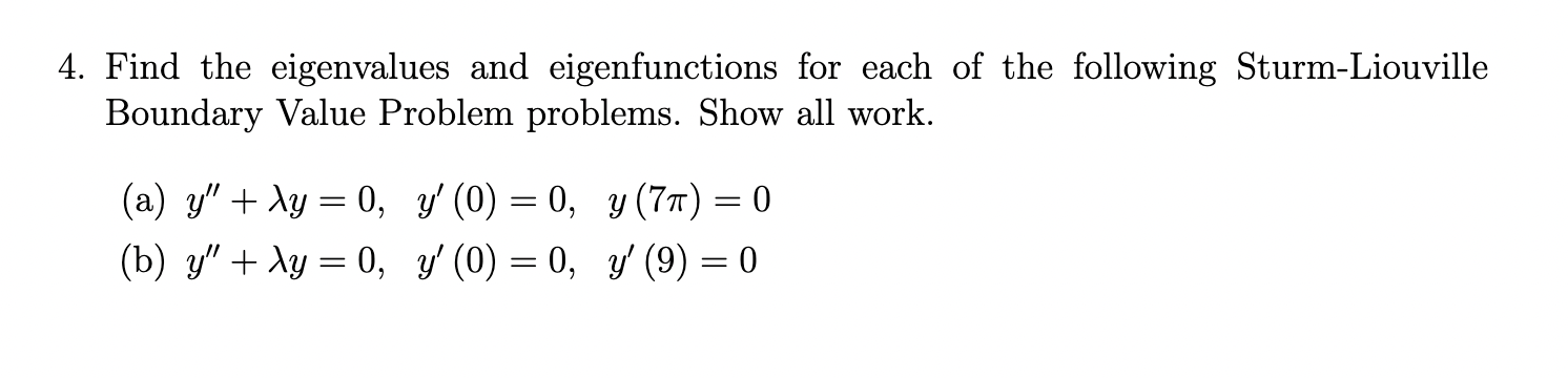 Solved Find the eigenvalues and eigenfunctions for each of | Chegg.com