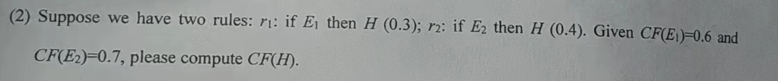 Solved (2) Suppose we have two rules: r1 : if E1 then | Chegg.com