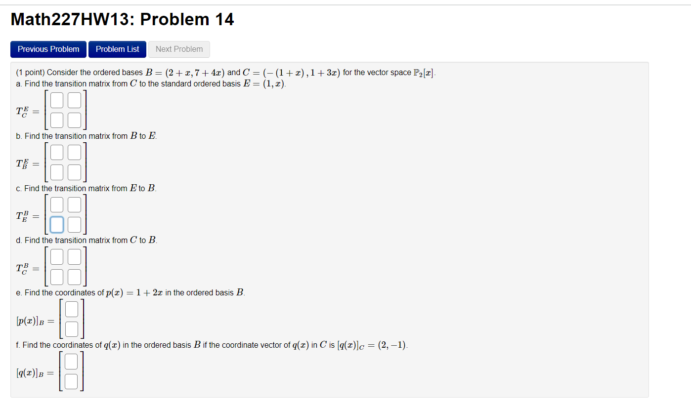 Solved 1 Point Consider The Ordered Bases B 2 X 7 4x And
