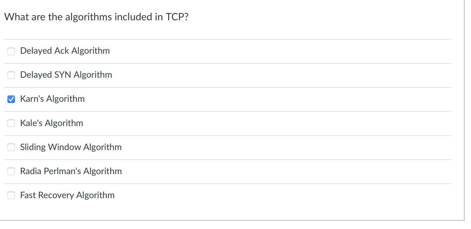 Solved What are the algorithms included in TCP? Delayed Ack | Chegg.com Solved What are the algorithms included in TCP? Delayed Ack | Chegg.com