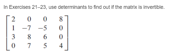 Solved In Exercises 21-23, use determinants to find out if | Chegg.com