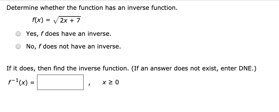 Solved Determine whether the function has an inverse | Chegg.com