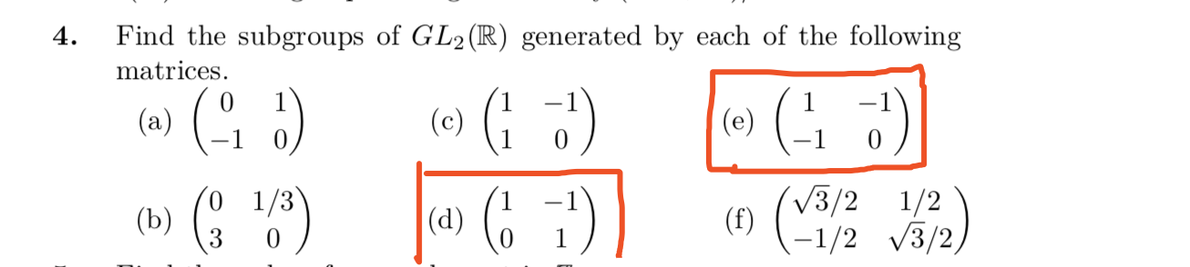 Solved Find the subgroups of GL2 (R) generated by each of | Chegg.com
