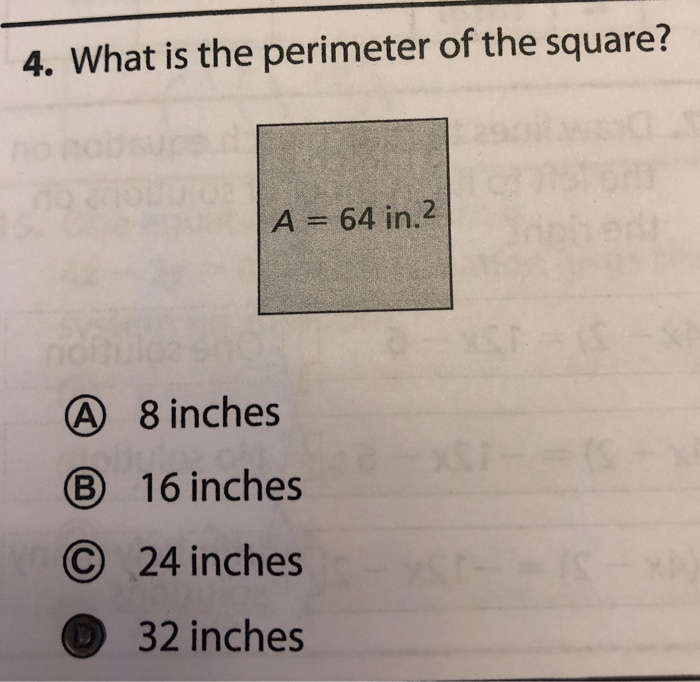 Solved 4. What is the perimeter of the square? A 64 in.2 A 8 | Chegg.com