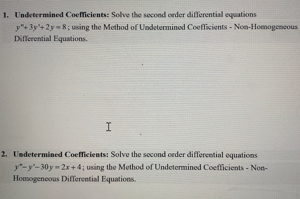 Solved 1. Undetermined Coefficients: Solve the second order | Chegg.com
