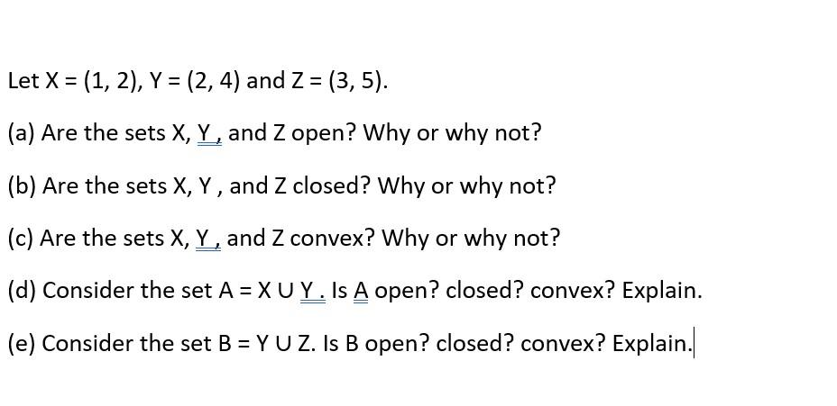 Solved Let X=(1,2),Y=(2,4) and Z=(3,5). (a) Are the sets | Chegg.com