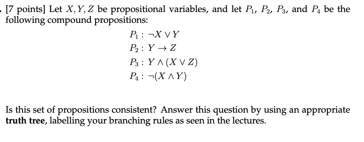 Solved [7 points] Let X,Y,Z be propositional variables, and | Chegg.com