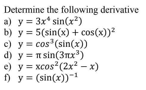 Solved = Determine the following derivative a) y = 3x4 | Chegg.com