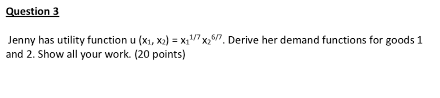 Solved Question 3 Jenny has utility function u (x1, x2) = x1 | Chegg.com